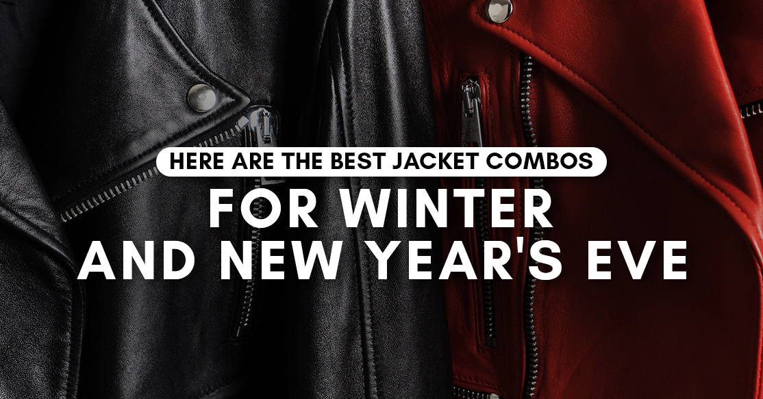 Here are the best jacket combos for winter and New Year's Eve