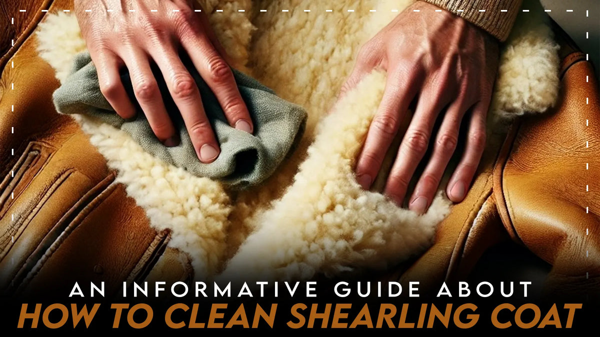 An Informative Guide About How to Clean Shearling Coat