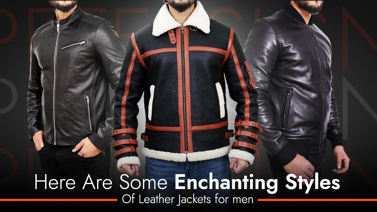 Here Are Some Enchanting Styles Of Leather Jackets For Men