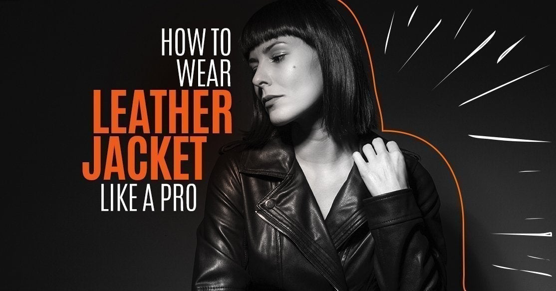 How to Wear a Leather Jacket Like a Pro!