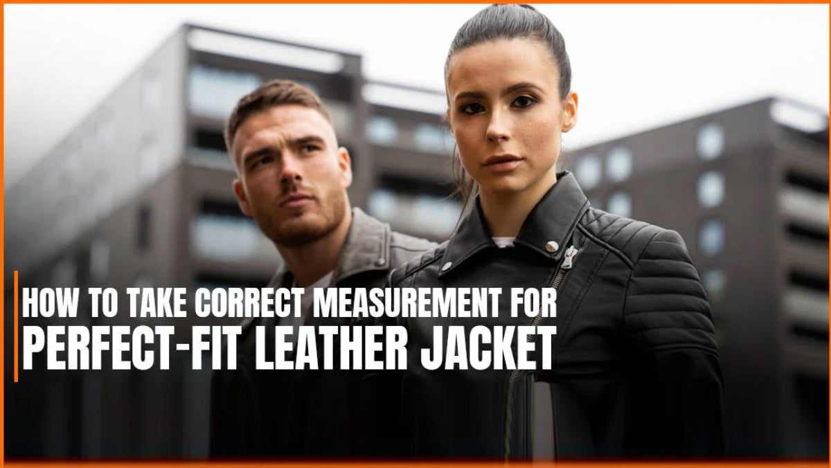 How to Take Correct Measurement for Perfect-fit Leather Jacket