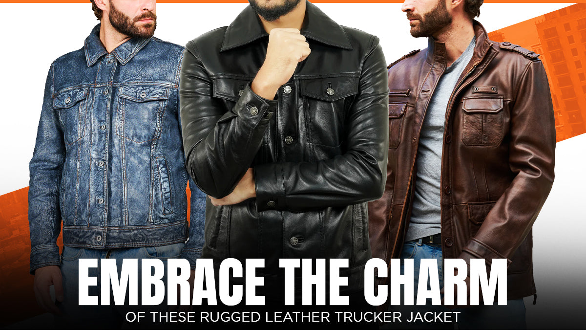 Embrace The Charm Of These Rugged Leather Trucker Jackets