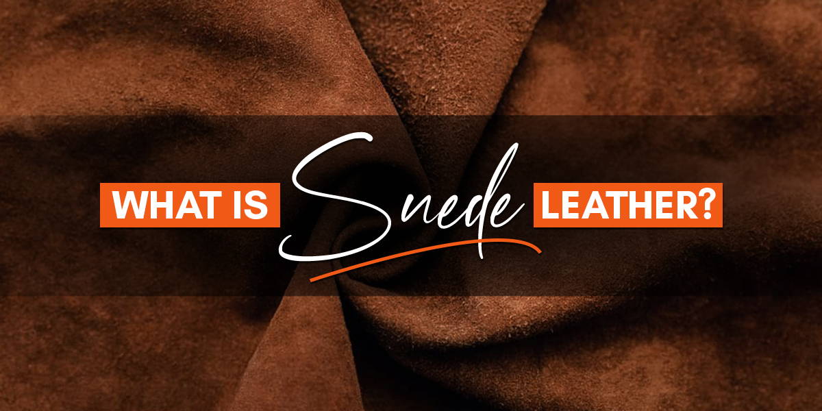 Discover the Ruggedness Of The Enduring Suede Leather